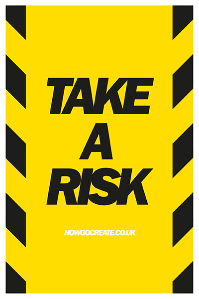 Creativity and risk taking – Now Go Create